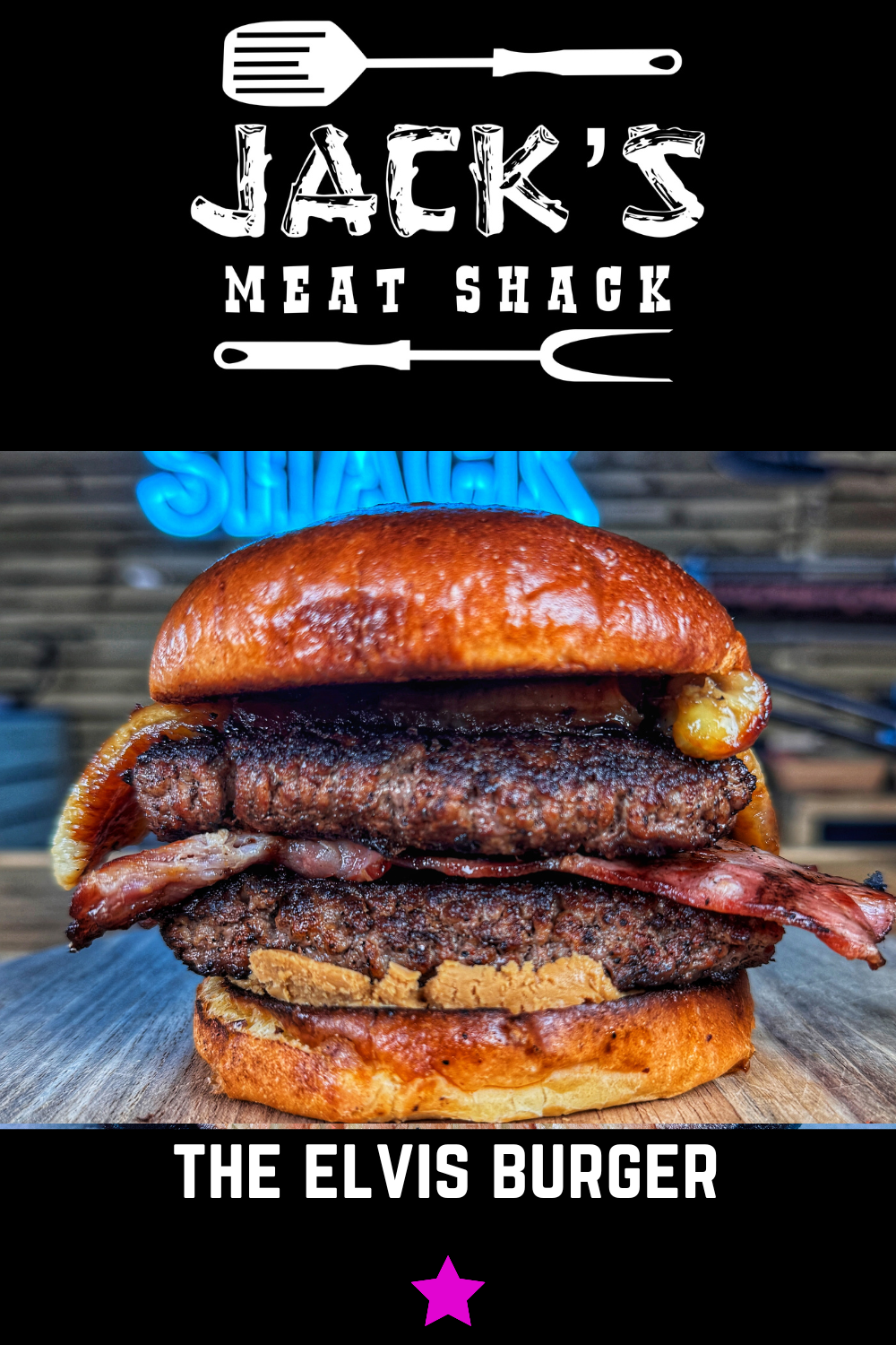 THE ELVIS BURGER – Jack's Meat Shack