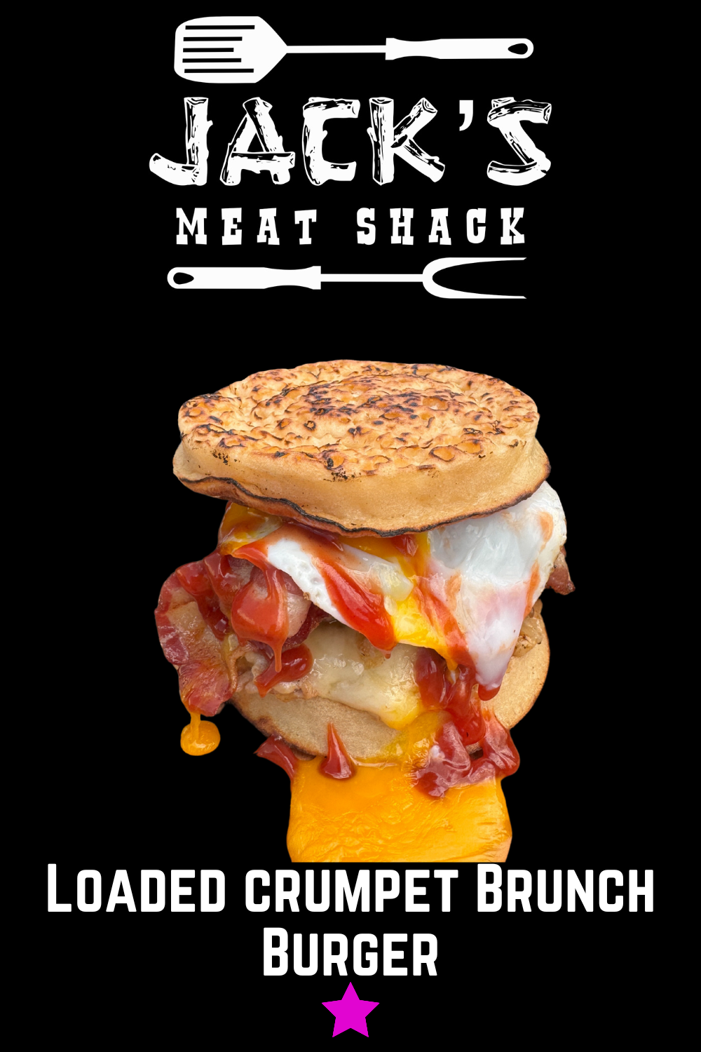 LOADED CRUMPET BRUNCH BURGER – Jack's Meat Shack